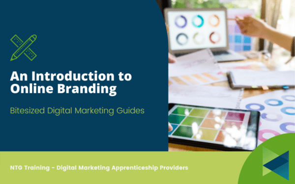 Bitesized Digital Marketing Guides - Online Branding - NTG Training